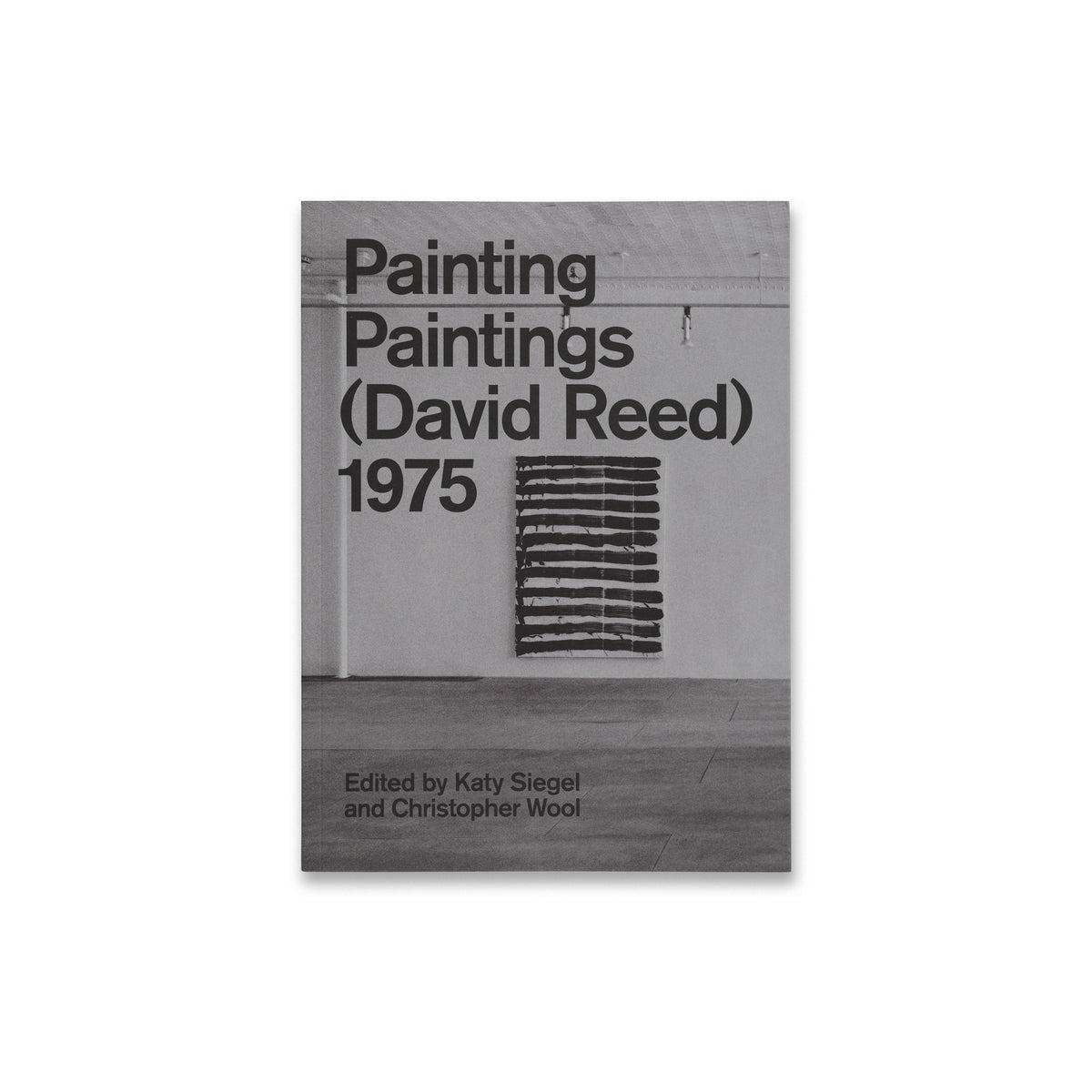 Painting Paintings (David Reed) 1975 Book | Gagosian Shop